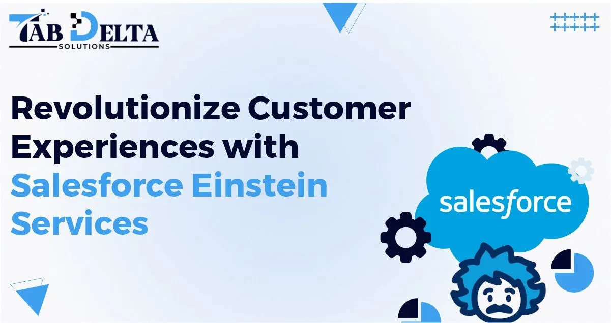 Salesforce Einstein Services - Tabdelta Solutions